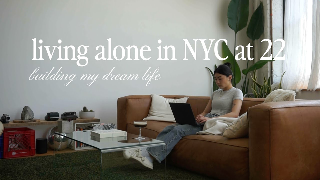 building my dream life in nyc: balancing my 9-5pm & living alone at 22 ...