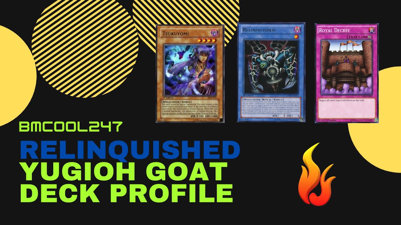 Relinquished Yugioh GOAT Deck Profile - YouTube