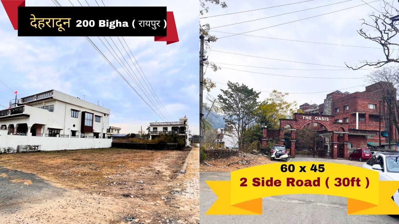 30ft Road ( Double Side Road )|| 60 x 45 Plot Size || Raipur Near Oasis School ( देहरादून ...