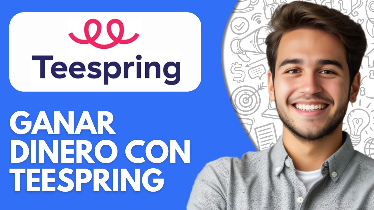 Como Ganar Dinero Con Teespring (2025) Tutorial Paso a Paso De Teespring en Español - YouTube