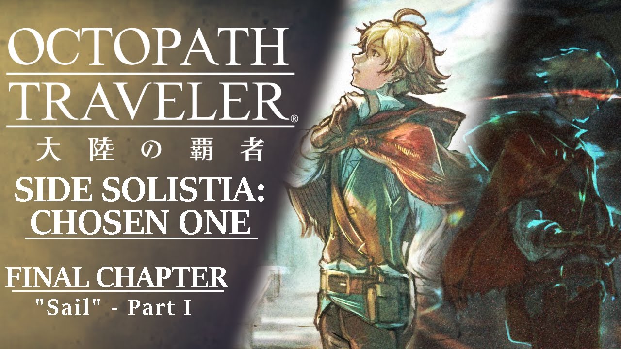 [ENG Subs] Octopath Traveler: CotC | Chosen One - Final Chapter (Sail) - YouTube