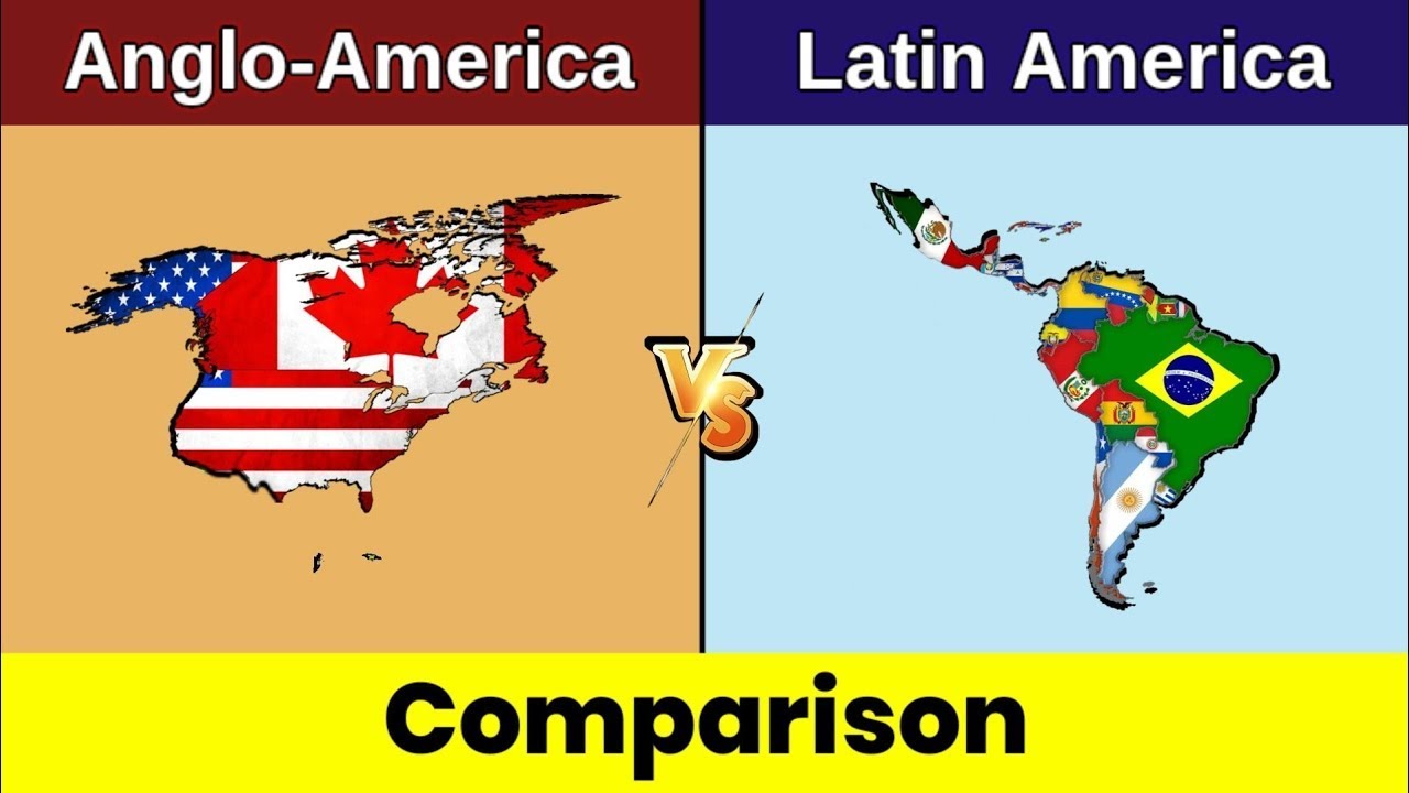 Anglo America vs Latin America Latin America vs Anglo America ...