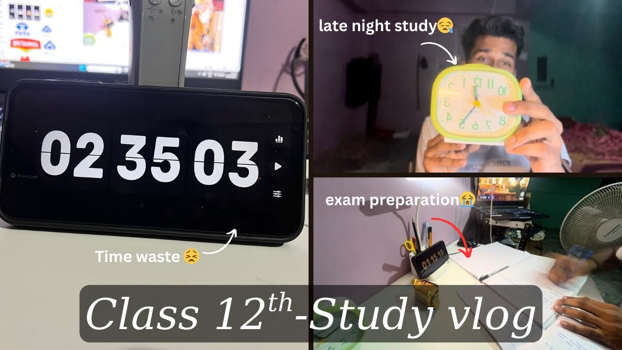 WASTED 2+ HOURS!😭 My BRUTAL Class 12th Late Night Study Routine | Exam ...