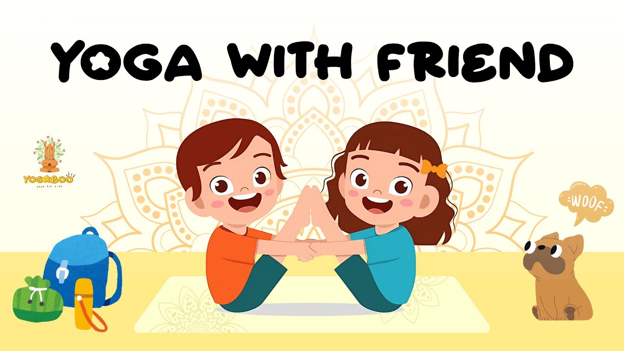 Fun Yoga with Friend | Yoga for Kids | 🌈 Yogaboo - YouTube