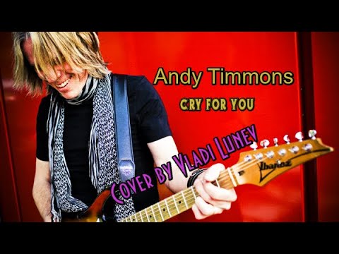🔴Andy Timmons - Cry For You | Cover by Vladi Lunev - YouTube