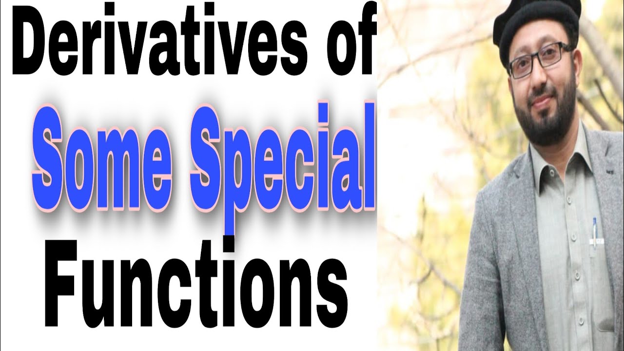 Derivatives of Some special functions | Differentiation - YouTube