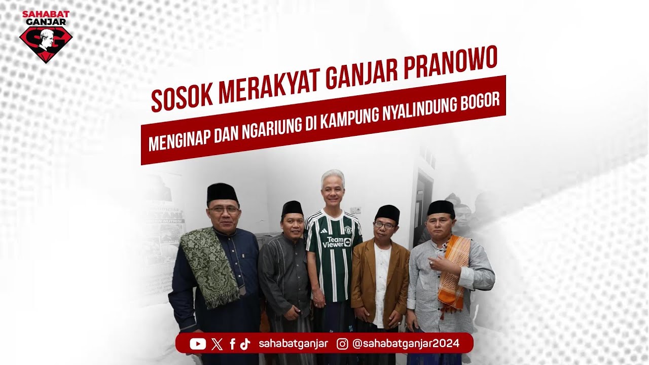 SOSOK MERAKYAT GANJAR PRANOWO MENGINAP DAN NGARIUNG DI KAMPUNG ...