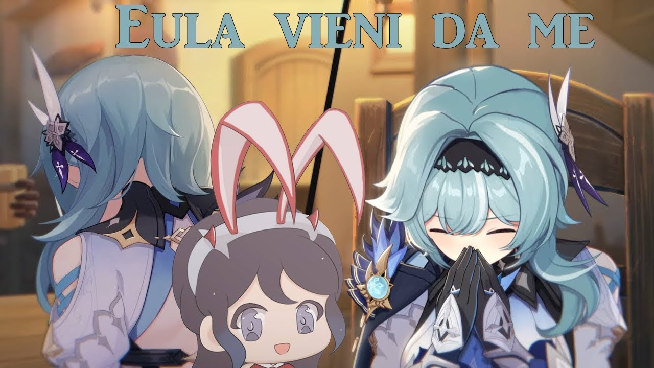 [OLD] Genshin Impact | Eula Vieni Da Me - YouTube