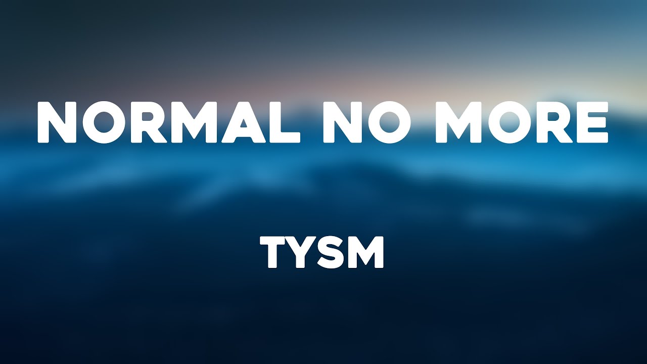 Normal No More - Tysm {With Lyric} 🍧 - YouTube