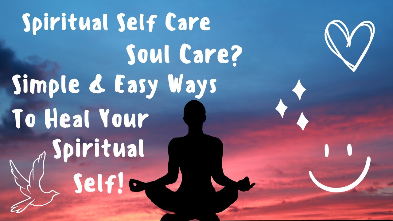 Simple & Easy Ways To Heal Your Spiritual Self! - YouTube