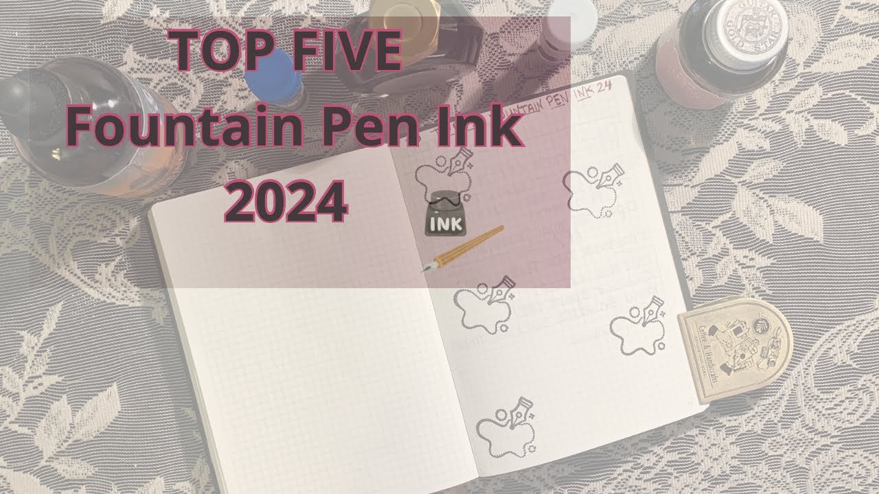 TOP FIVE Fountain Pen INK of 2024 ️🖋️ - YouTube