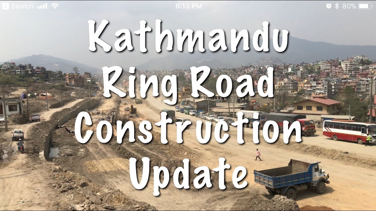 Kathmandu Ring Road Construction Update 04/01/2018 - YouTube