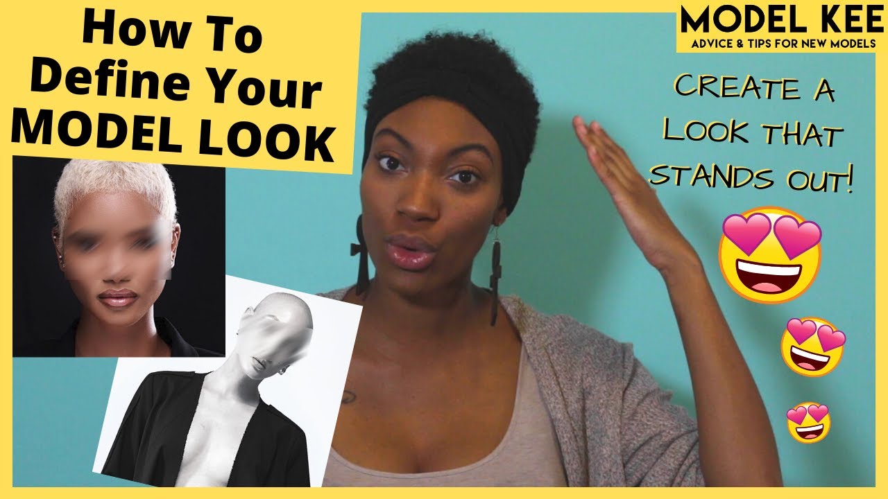 How To Define Your Model Look | Stand Out As A Model - YouTube