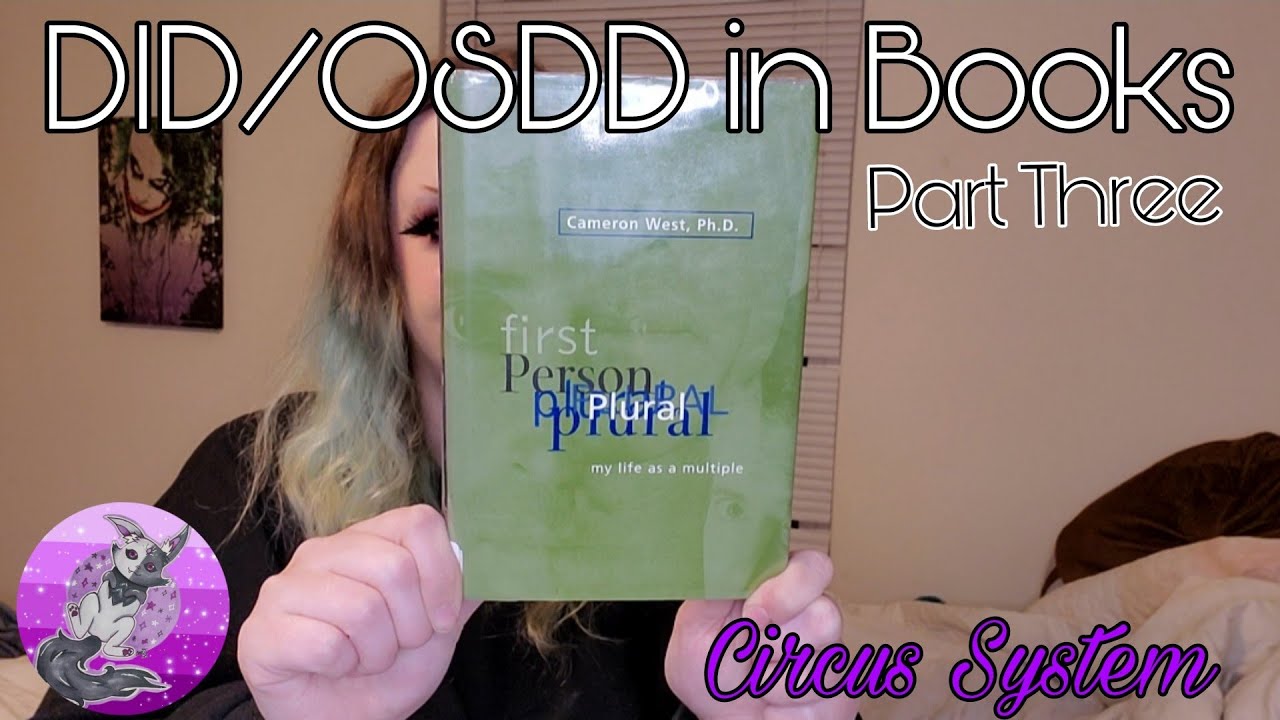 DID/OSDD in Books - First Person Plural ~Circus System~ - YouTube