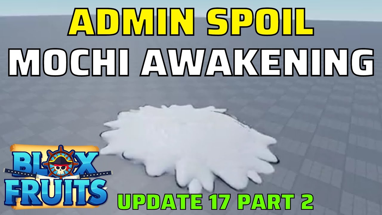 Admin Spoil Mochi Awakening Skill Update 17 Blox Fruits - YouTube
