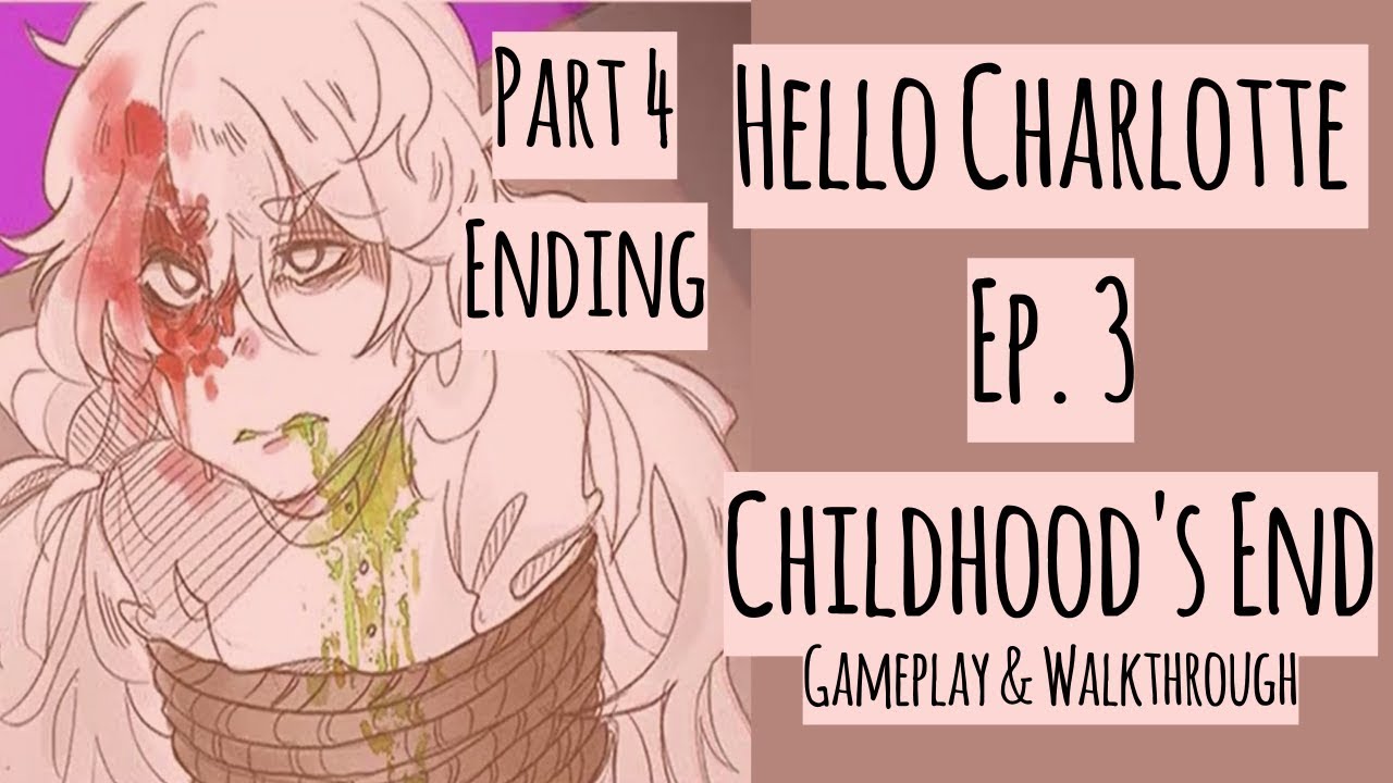 Hello Charlotte Episode 3 Childhood's End Part 4 Gameplay and ...
