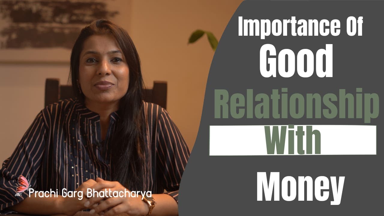 Importance of good relationship With Money! - YouTube