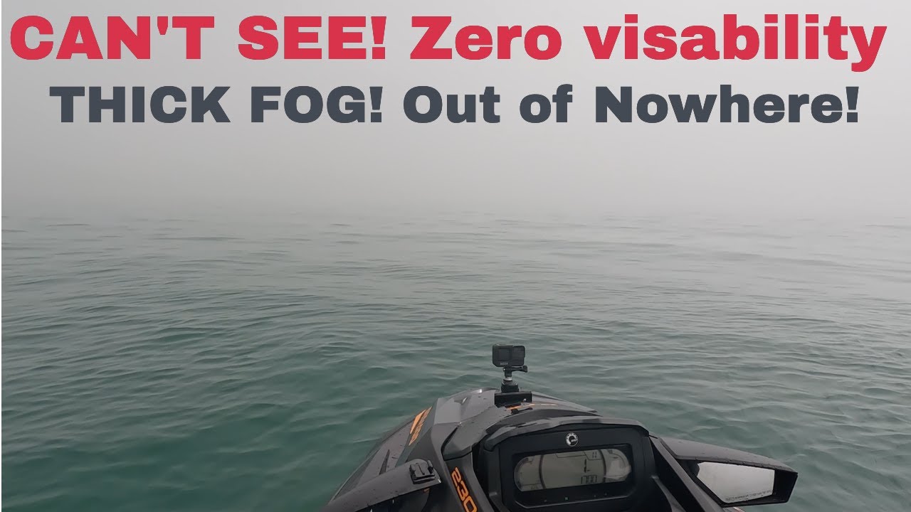 I rode my Sea-Doo GTX in THICK FOG! YIKES! @Seadoo - YouTube