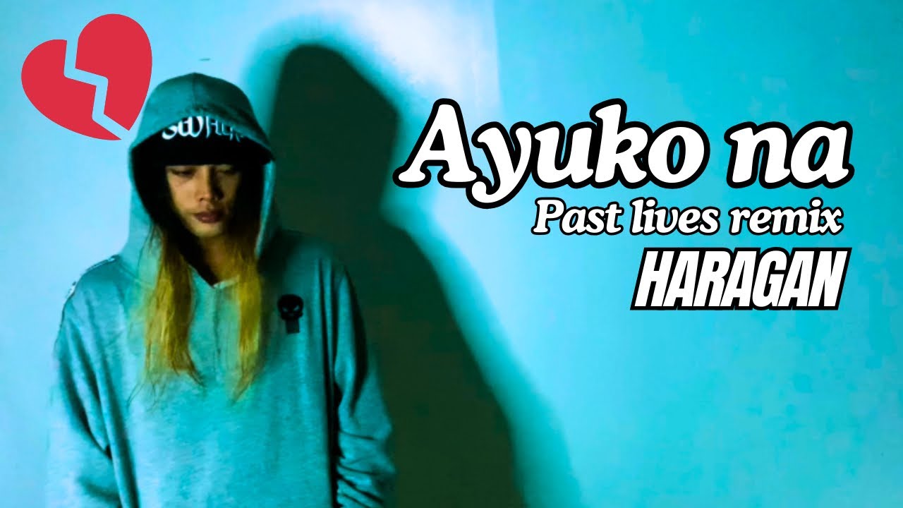 Ayuko na (past lives remix) - Haragan (prob by ken3r) official music ...