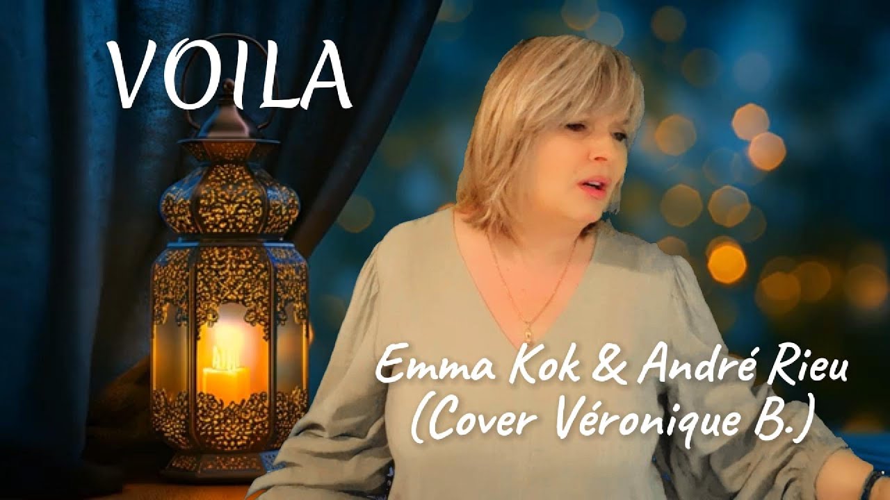 Voilà - Emma Kok & André Rieu/ Barbara Pravi (Cover Véronique B.) - YouTube