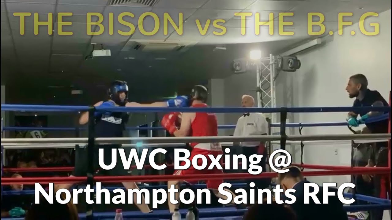 THE BISON - FIGHT #3 vs THE B.F.G - @ Northampton Saints RFC. UWCB ...