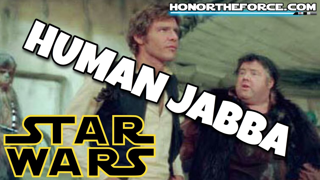 Star Wars Episode IV: Human Jabba DELETED Scene - YouTube