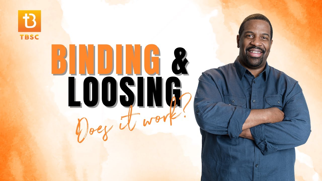 Truths About Binding and Loosing #bindinginjesusname # ...