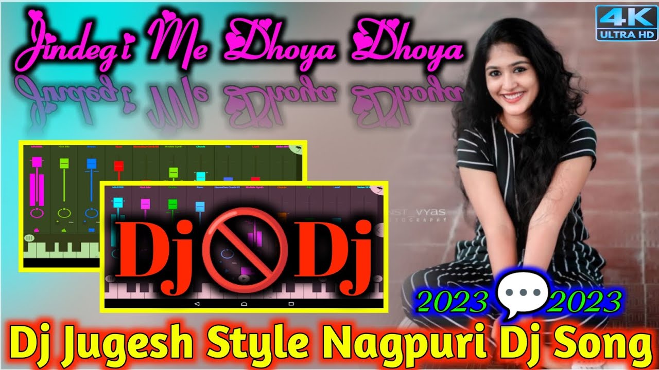 Jinadegi Me Dhoya Dhoya 🚫New Nagpuri Dj Song 2023💬#new_nagpuri_song #dj ...