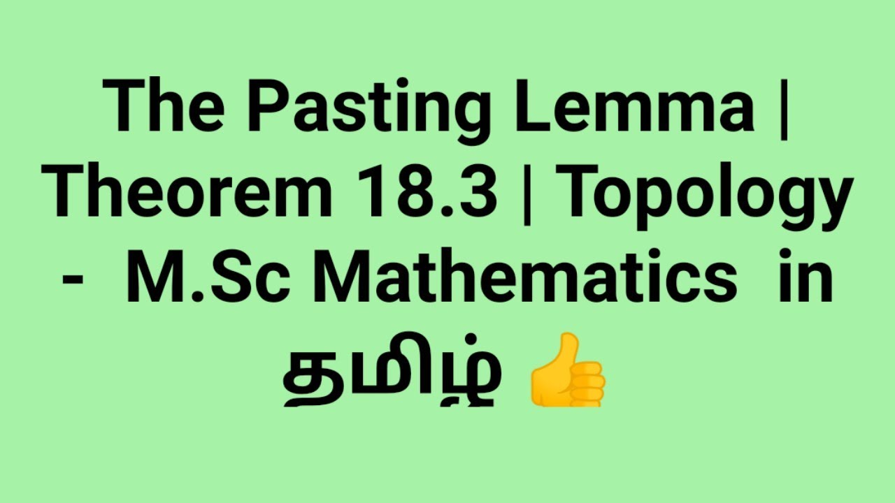 The Pasting Lemma | Theorem 18.3 | Topology - M.Sc Mathematics in தமிழ் ...