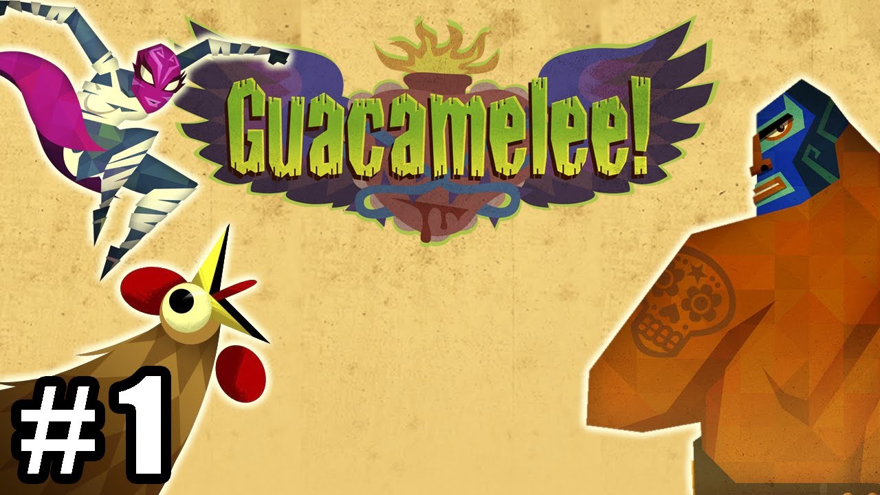 Juguemos Guacamelee Ep.1 - El poder de la máscara - YouTube