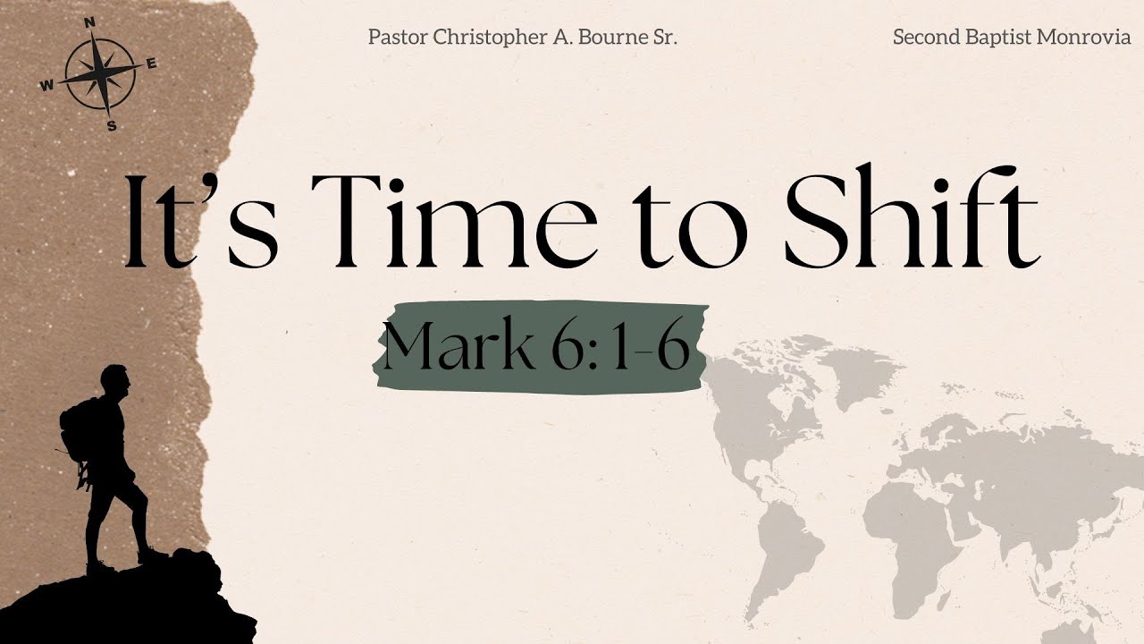 It's Time To Shift-Mark 6:1-6. Pastor Christopher A. Bourne - YouTube