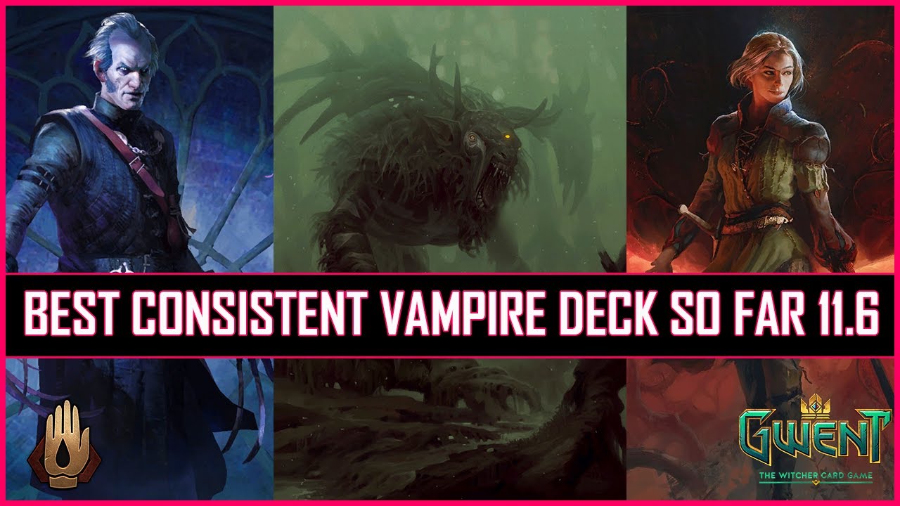 Gwent | Best Consistent Vampire Deck So Far | Powered by Morvudd ...
