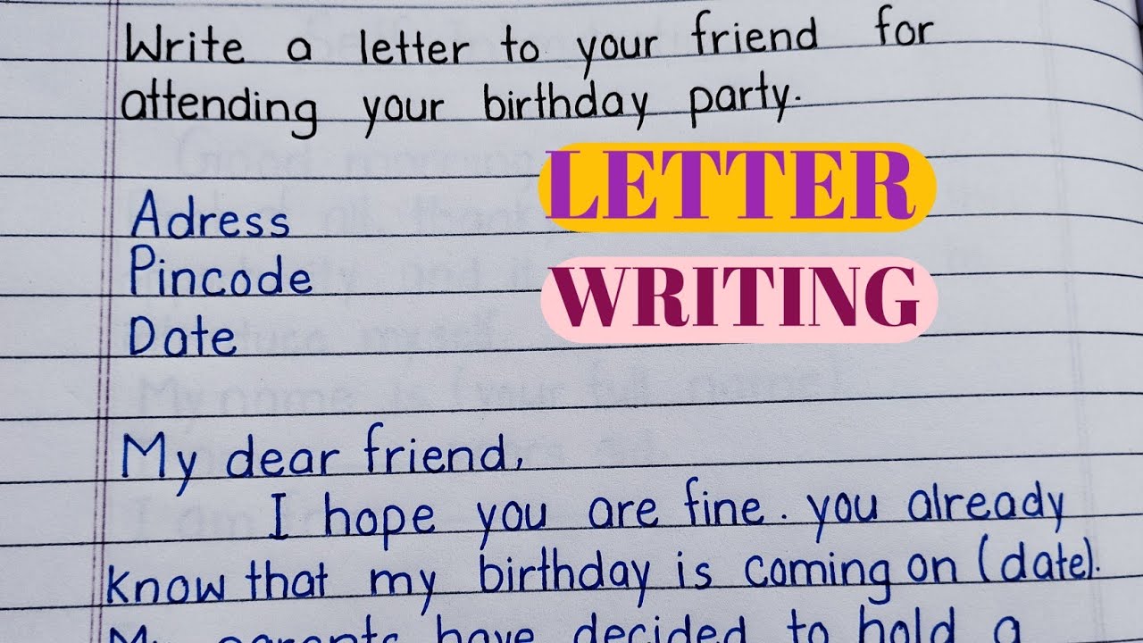 How To Write A Letter To Friend For Inviting Birthday Party Birthday how-to-write-a-letter-to-friend-for-inviting-birthday-party-birthday