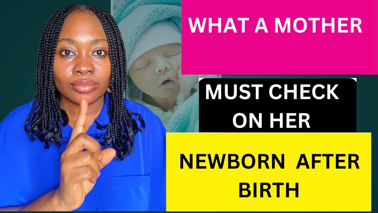 WHAT A MOTHER MUST CHECK ON HER NEWBORN AFTER BIRTH #family #health # ...
