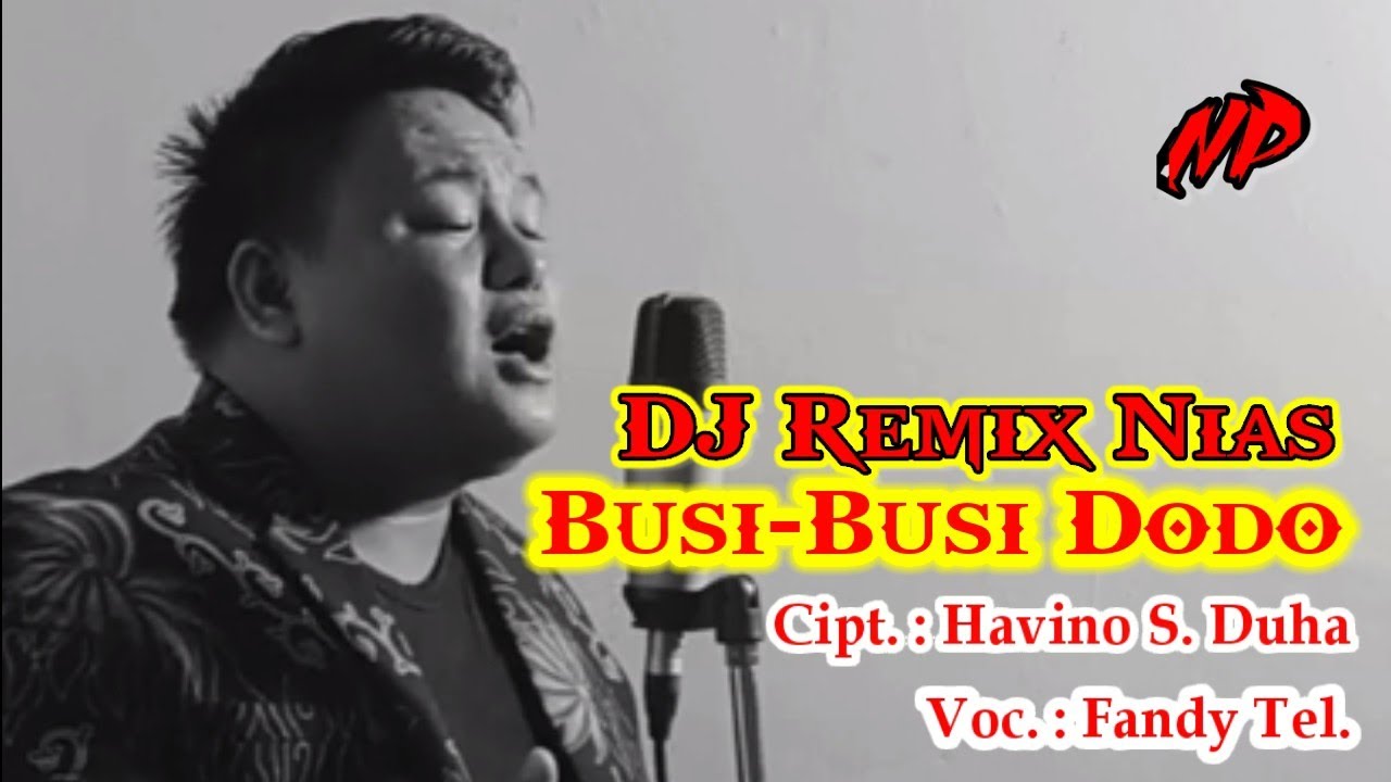 Busi-Busi Dodo Remix DJ Angklung | Cipt. Havino S. Duha | Voc. Fandy ...