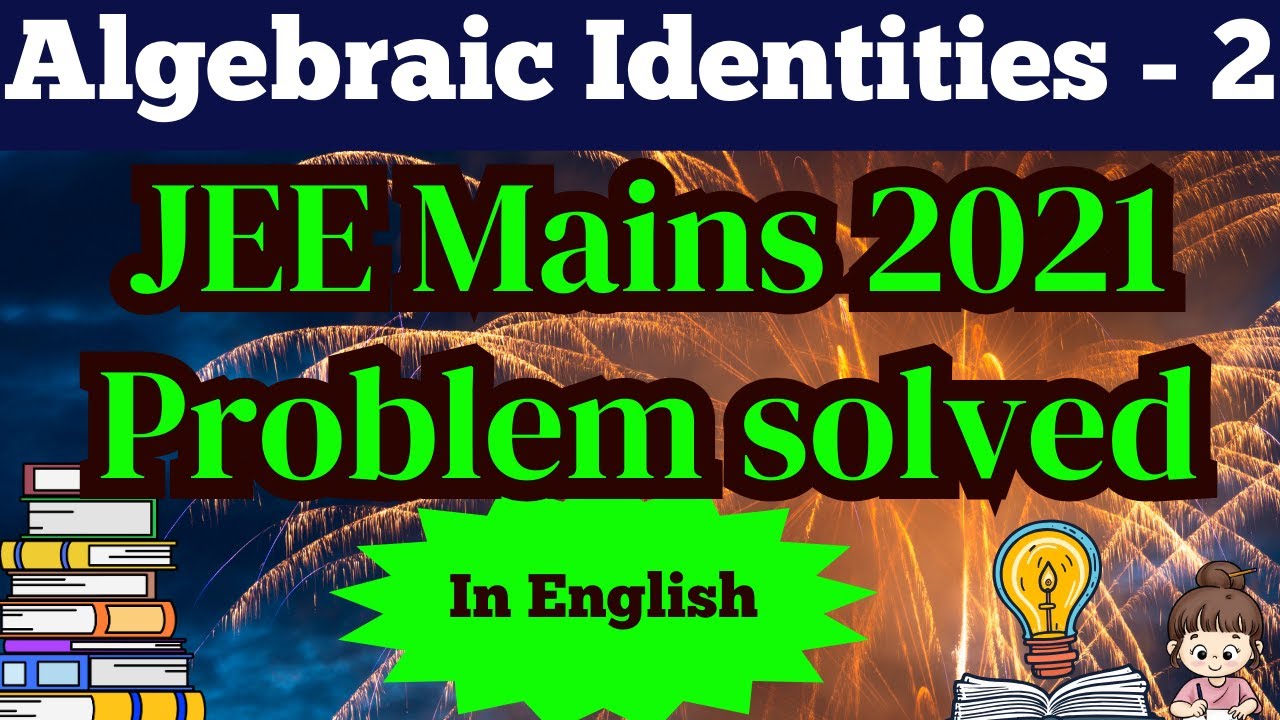 Algebraic Identities | JEE Basic Mathematics | Part - 2 in English | Justin M.sc, B.Ed. #math # ...