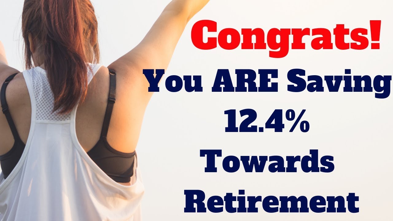Retirement Savings: You are ALREADY Saving 12.4%! - YouTube