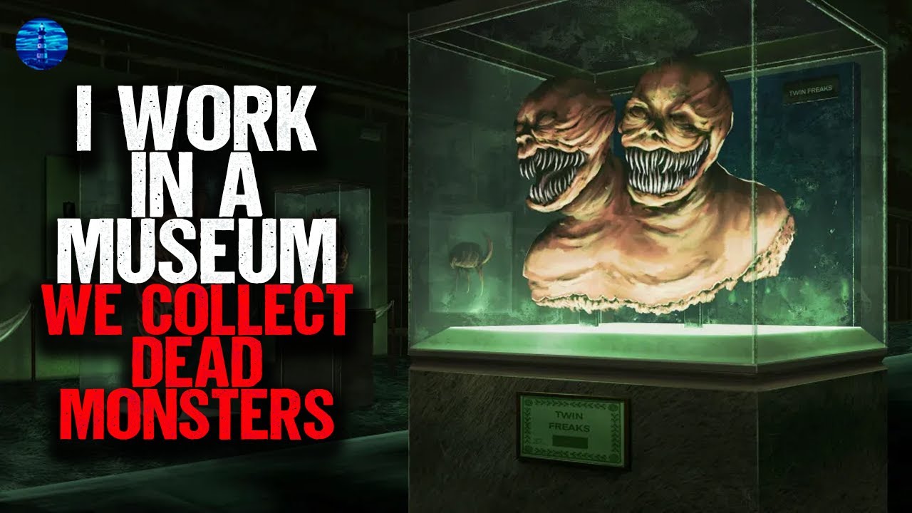 I work in a Museum. We collect DEAD MONSTERS. - YouTube