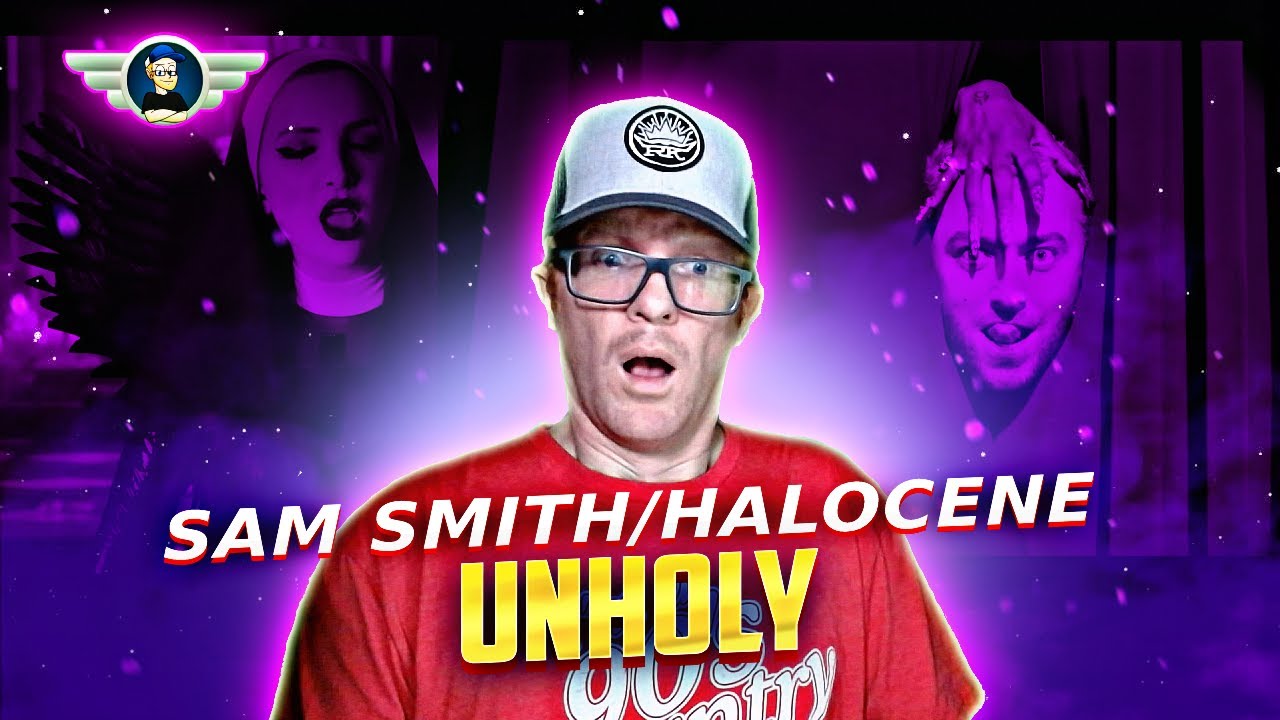 SAM SMITH FT. KIM PETRAS/HALOCENE "UNHOLY" REACTION VIDEO - YouTube