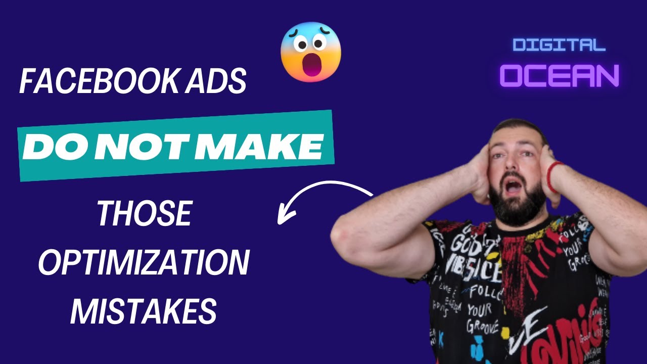 Dont Make Those Mistakes When Optimizing Facebook Ads Youtube