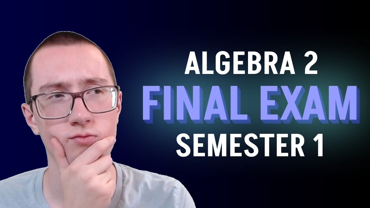 The Ultimate Study Guide for Algebra 2 Final Exams! [Semester 1] - YouTube