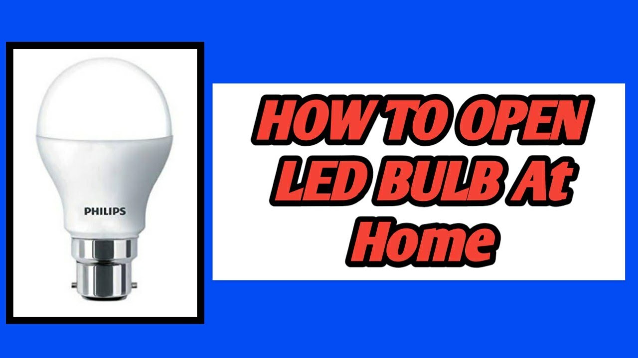 How to open LED BULB - YouTube