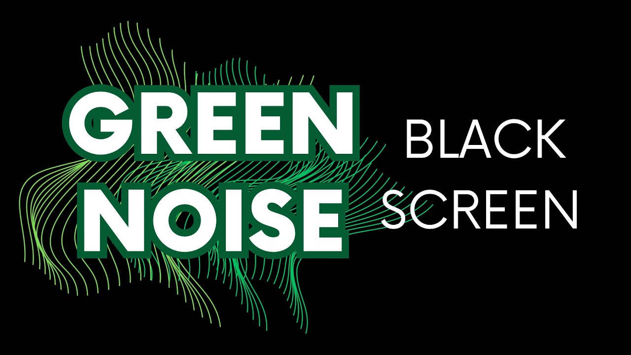 Best GREEN NOISE Sound for Deep Sleep | Black Screen | 10hrs - YouTube