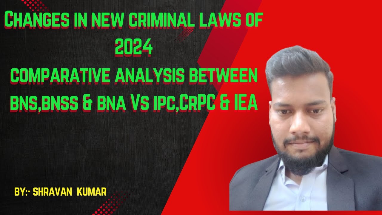 NEW CRIMINAL LAWS I CHANGES IN IPC, CrPC & IEA I NEW PROVISIONS IN BSA ...