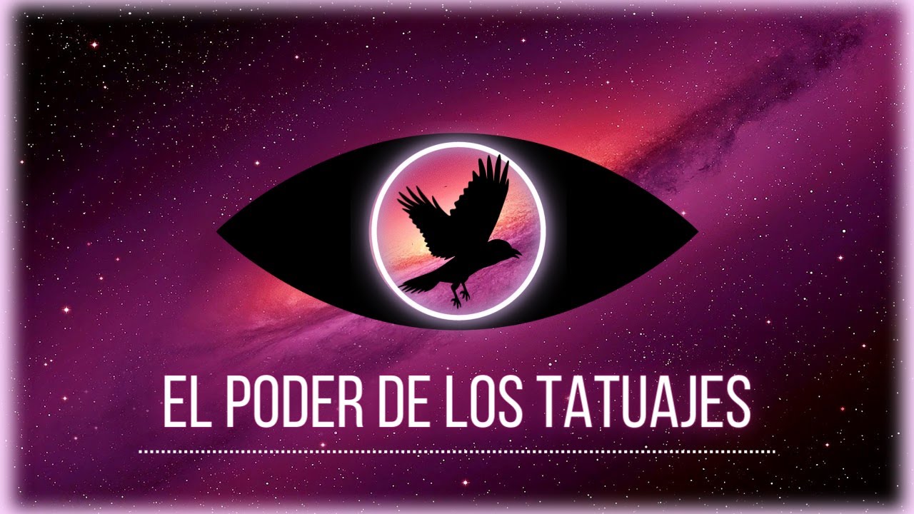 EL PODER DE LOS TATUAJES - APRENDE SOBRE LA MAGIA QUE ESTA EN UN ...