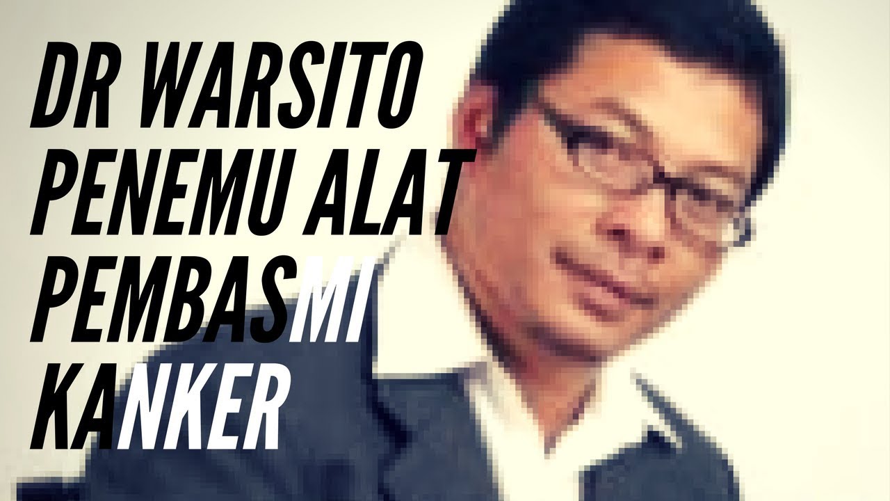 doktor warsito penemu alat penyembuh kanker otak dan payudara - YouTube
