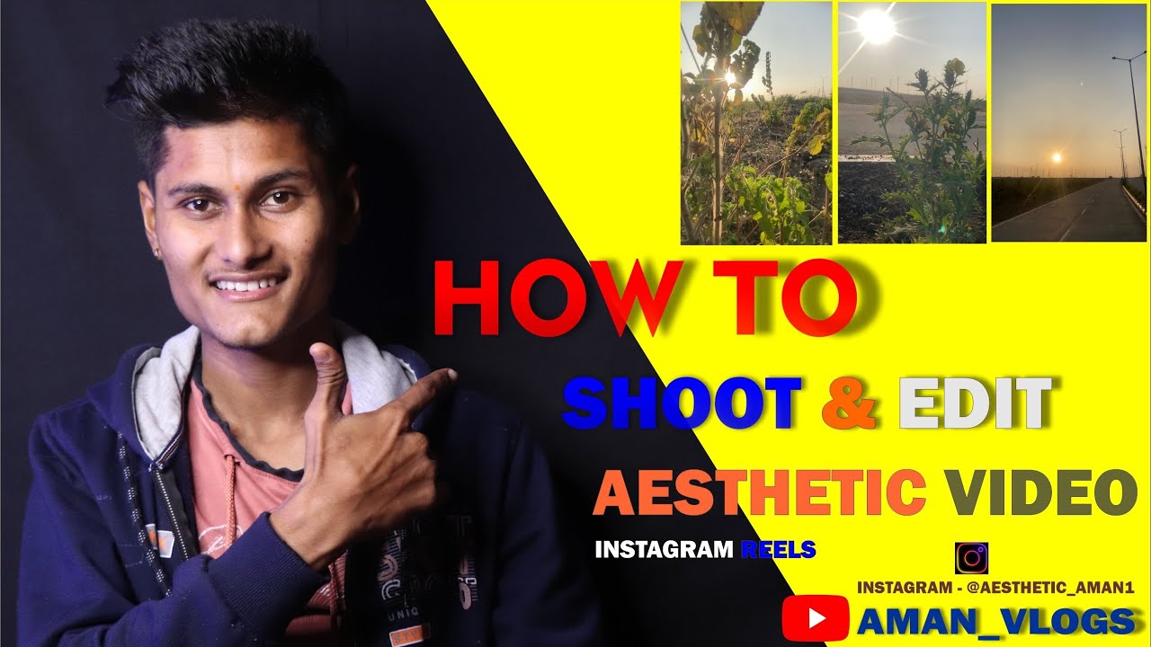How to shoot & Edit aesthetic video | Reels Instagram | Aesthetic Reels ...