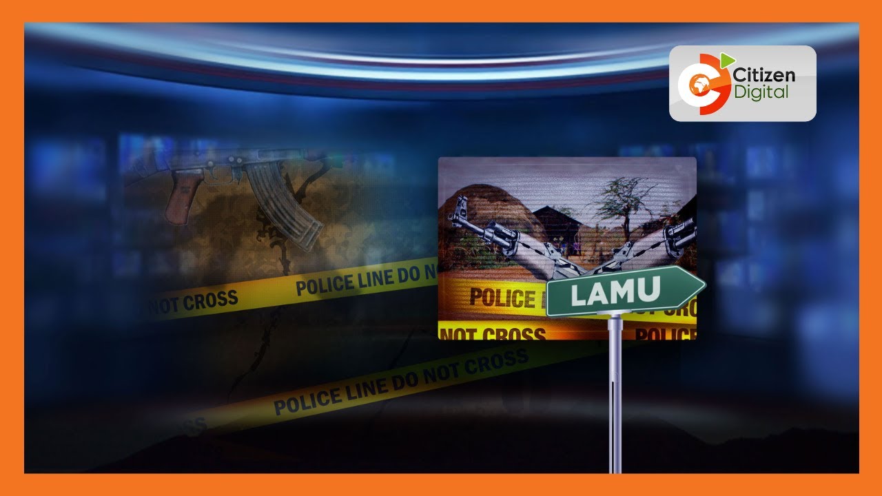 Insecure Lamu villages | Lamu has witnessed a string of attacks since ...