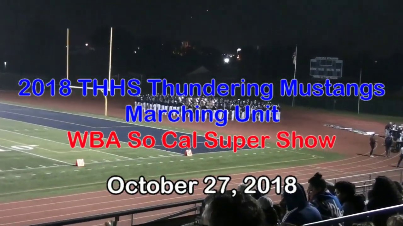 THHS Mustangs Marching Unit - WBA So Cal Super Show - YouTube