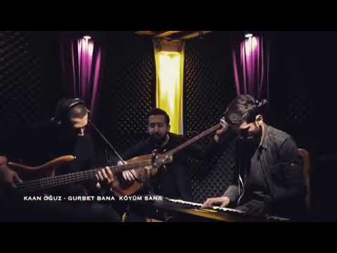 Kaan OĞUZ - Gurbet Bana Köyüm Sana